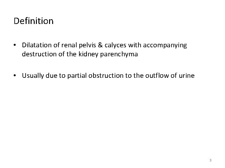 Urology 4 Hydronephrosis Contents Definition Etiology Pathology Clinical