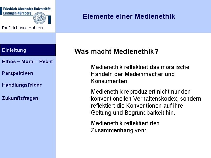 Prof Johanna Haberer Elemente einer Medienethik Vortrag in