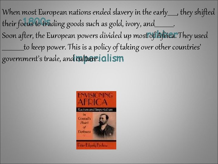 Colonization of Africa 19 th Century Colonialism is