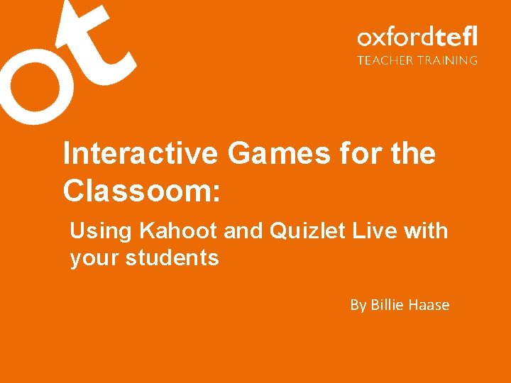 Interactive Games for the Classoom Using Kahoot and