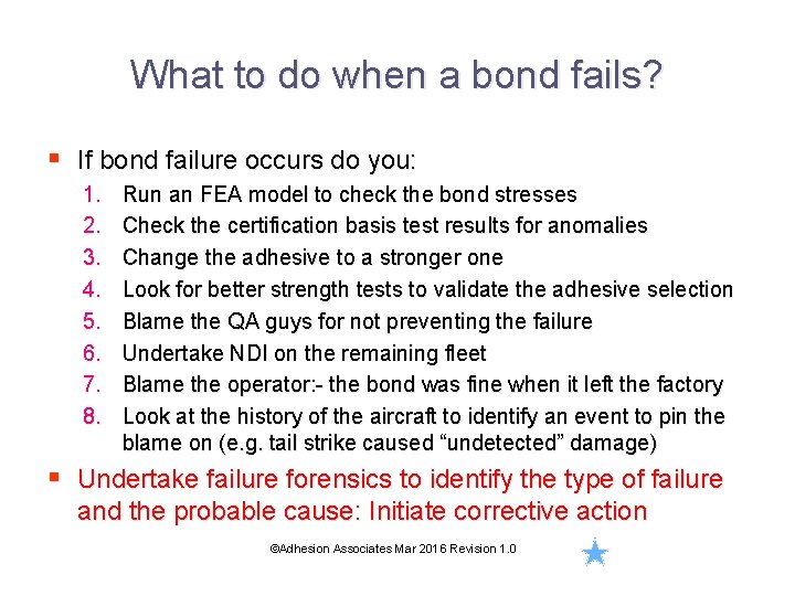 FAILURE IN REAL BONDED STRUCTURES Adhesive Bond Failure