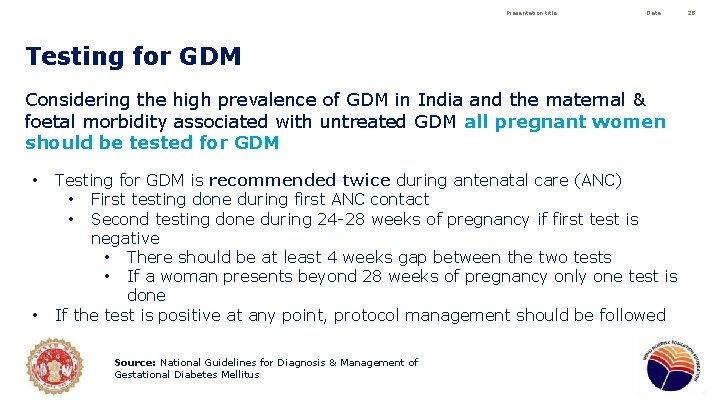Presentation title Date 1 Gestational Diabetes Mellitus GDM