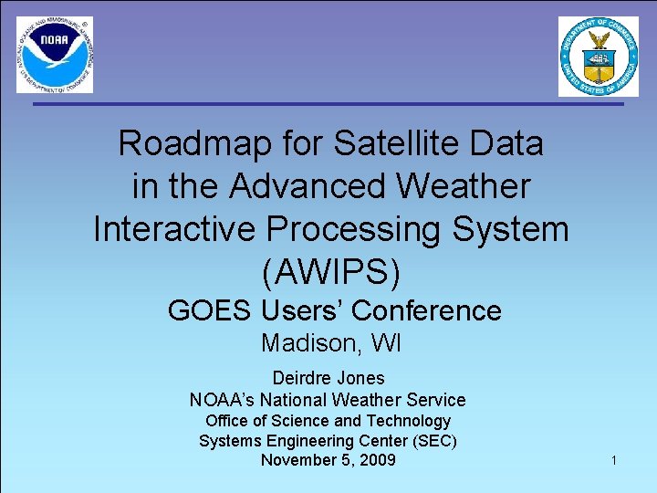 Roadmap for Satellite Data in the Advanced Weather