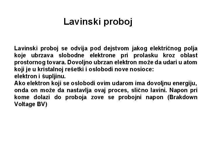 PN SPOJ Formiran PN spoj predstavlja fiziki jedinstven