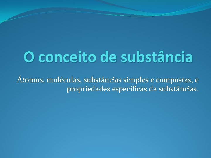 O conceito de substncia tomos molculas substncias simples