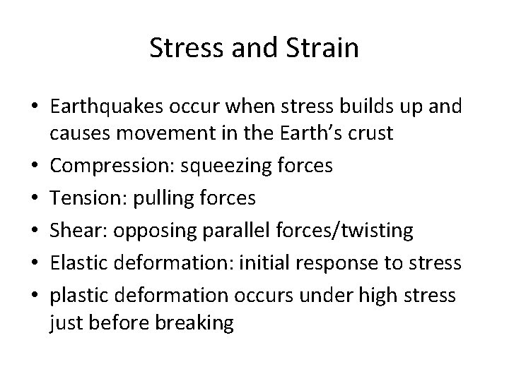 Chapter 19 Notes Earthquakes Stress and Strain Earthquakes