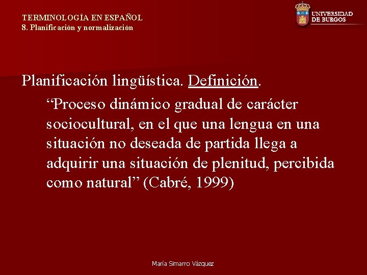 8 PLANIFICACIN Y NORMALIZACIN Mara Simarro Vzquez TERMINOLOGA