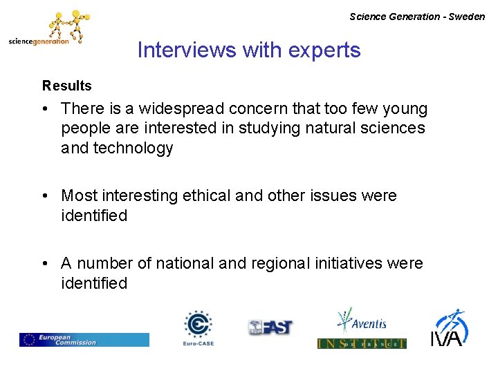 Science Generation Sweden SCIENCE GENERATION IN SWEDEN The