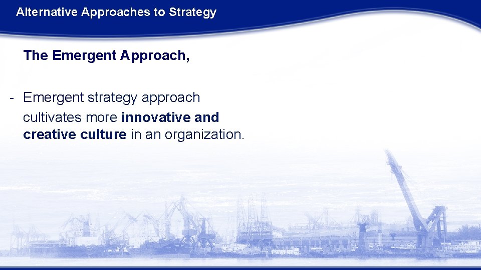 Alternative Approaches to Strategy Development Management Level Paper