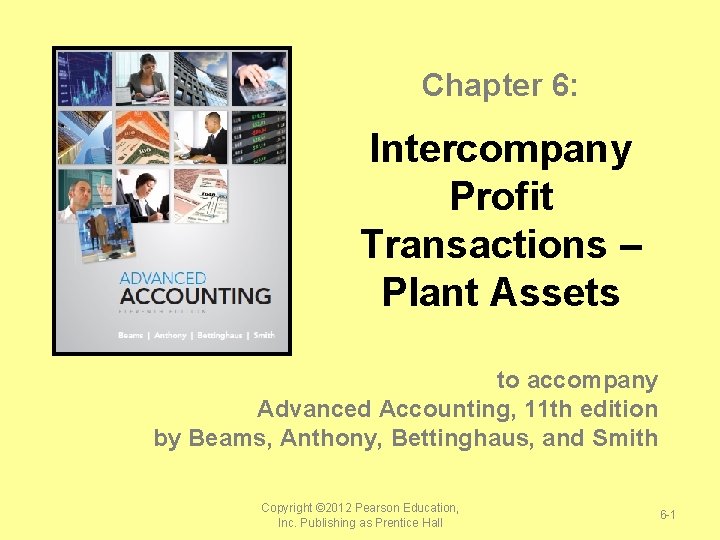 Chapter 6 Intercompany Profit Transactions Plant Assets to