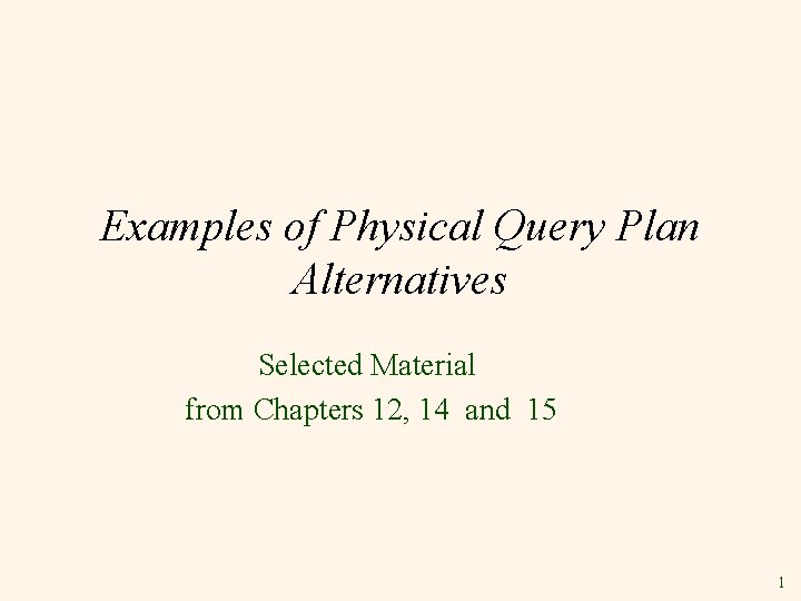 Examples of Physical Query Plan Alternatives Selected Material