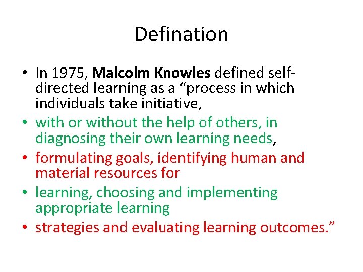 Self Directed Learning DR ANUJA BHARGAVA ASSISTANT PROFESSOR