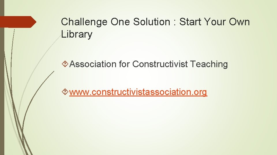 The Challenges of Implementing Constructivism and How to