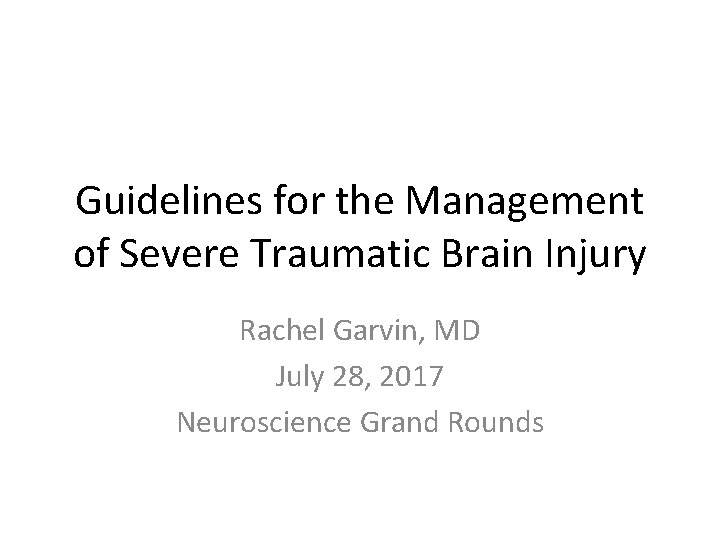 Guidelines for the Management of Severe Traumatic Brain