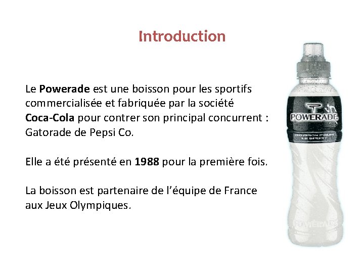 Introduction Le Powerade est une boisson pour les