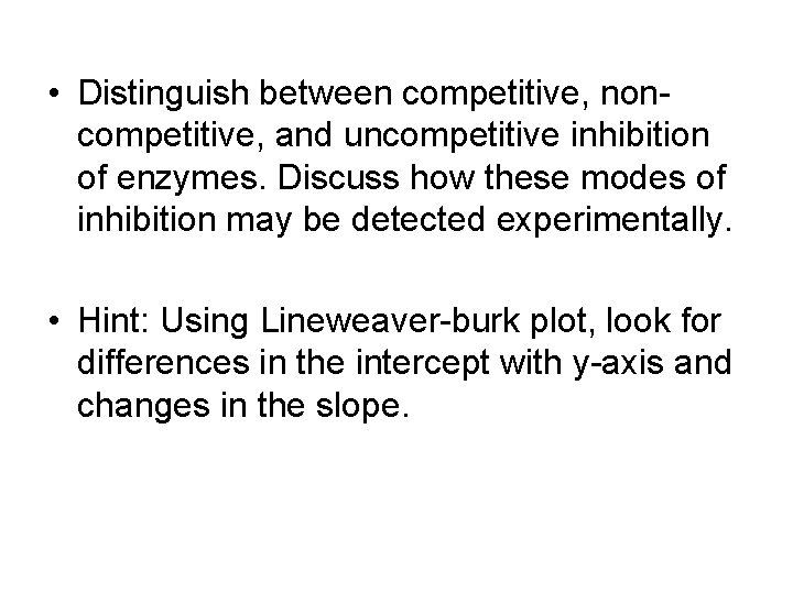 Mechanisms of enzyme inhibition MichaelisMenten mechanism E S