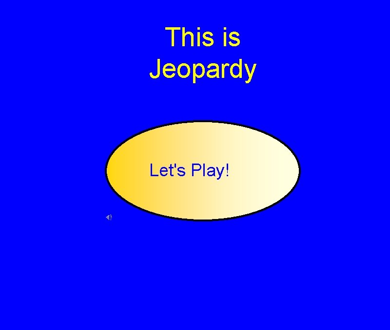 This is Jeopardy Lets Play Group 1 Group