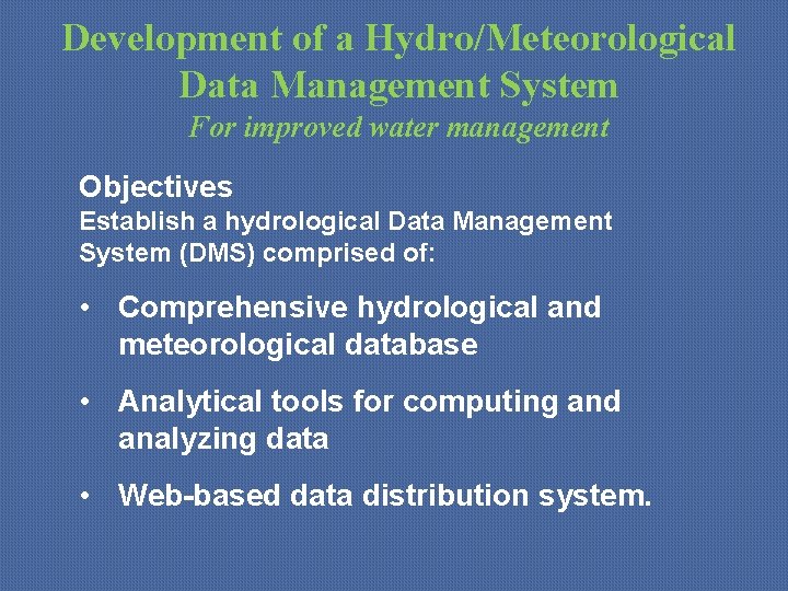 Development of a HydroMeteorological Data Management System For