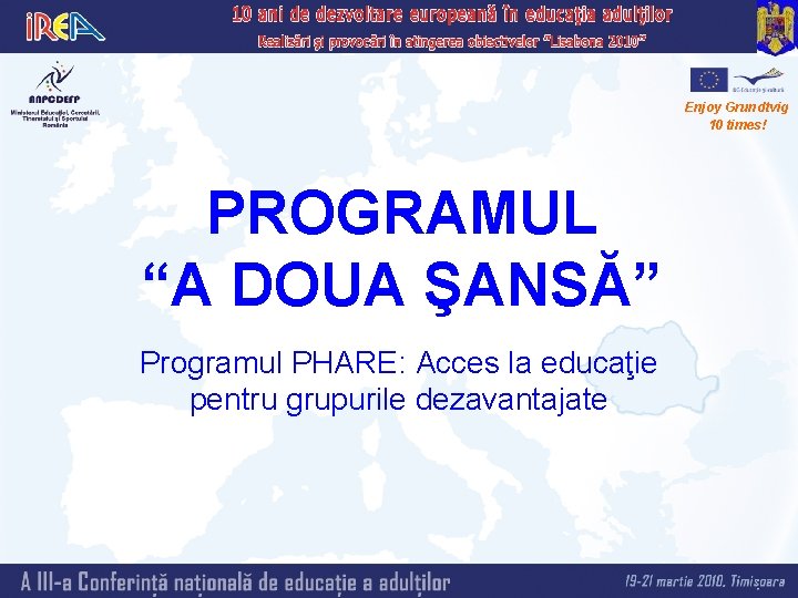 Enjoy Grundtvig 10 times PROGRAMUL A DOUA ANS