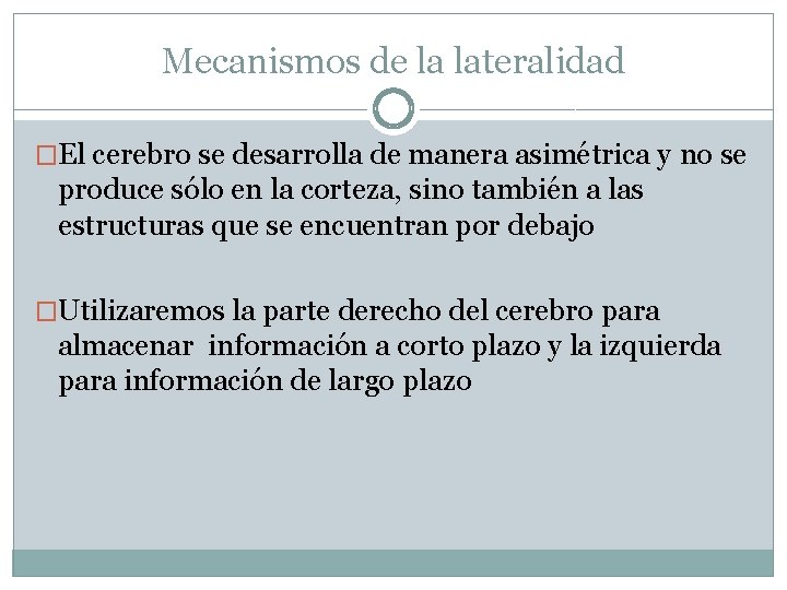 Lateralidad Lateralidad Concepto La lateralidad es la preferencia