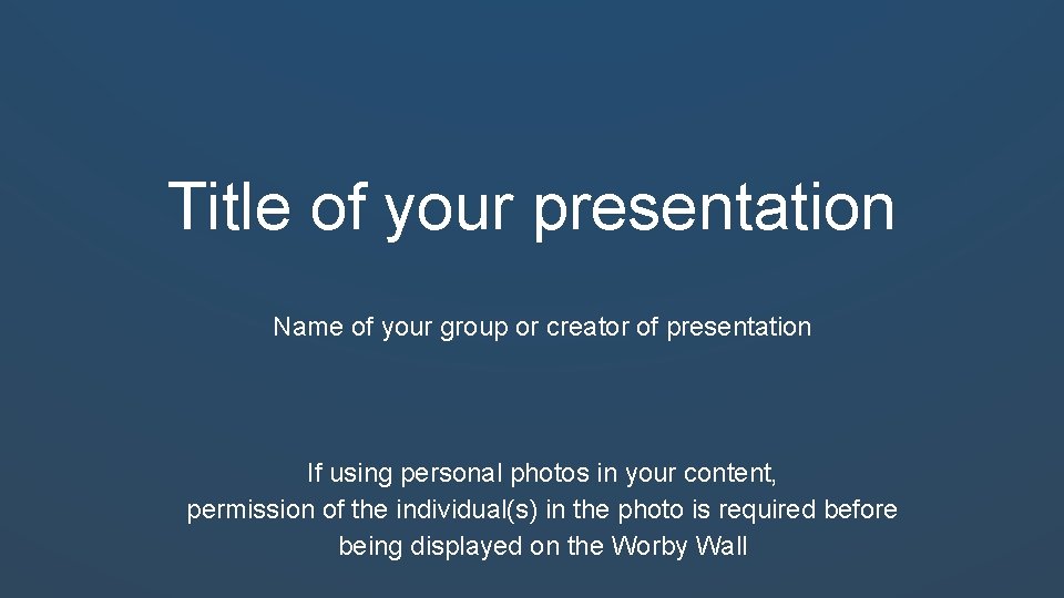 Title of your presentation Name of your group