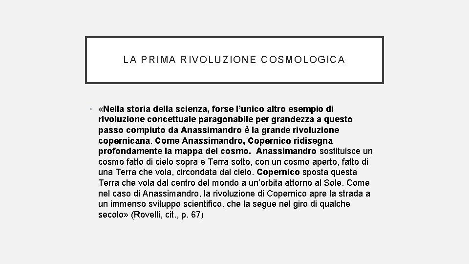 LA RIVOLUZIONE DI ANASSIMANDRO Corso Astronomia I I