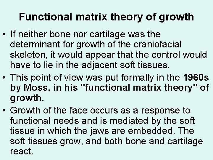 GROWTH OF THE CRANIOFACIAL SKELETON Picture illustrates the