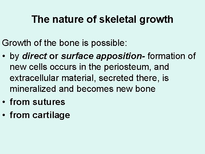 GROWTH OF THE CRANIOFACIAL SKELETON Picture illustrates the