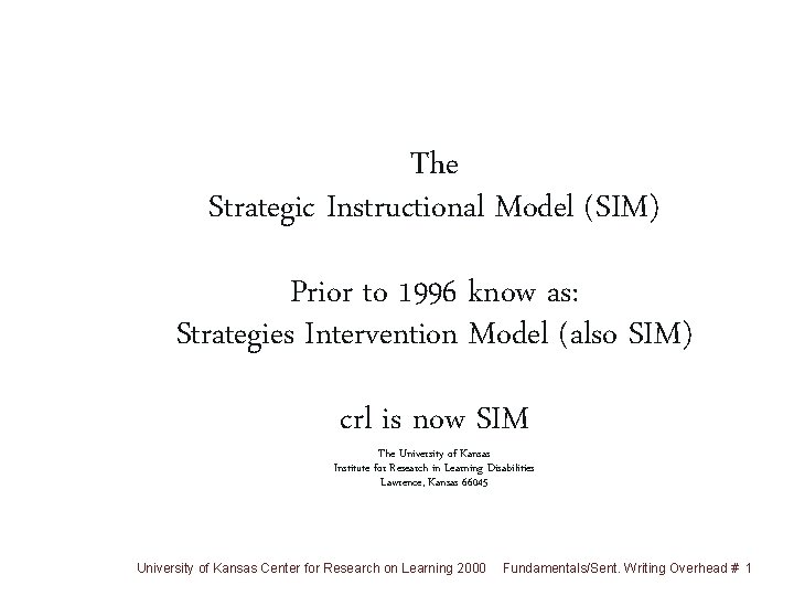 The Strategic Instructional Model SIM Prior to 1996