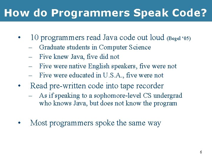 Spoken Language Support for Software Development Andrew Begel