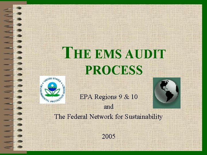 THE EMS AUDIT PROCESS EPA Regions 9 10
