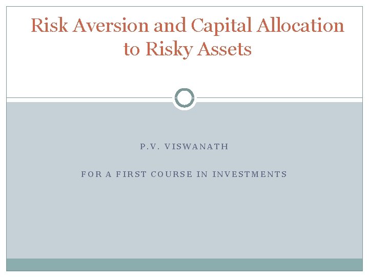 Risk Aversion and Capital Allocation to Risky Assets