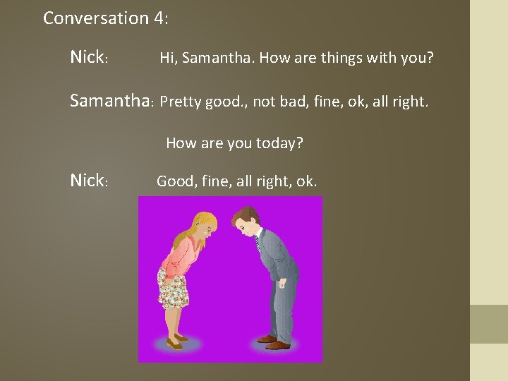 Greetings 1 Hello Mr Mrs Miss How are