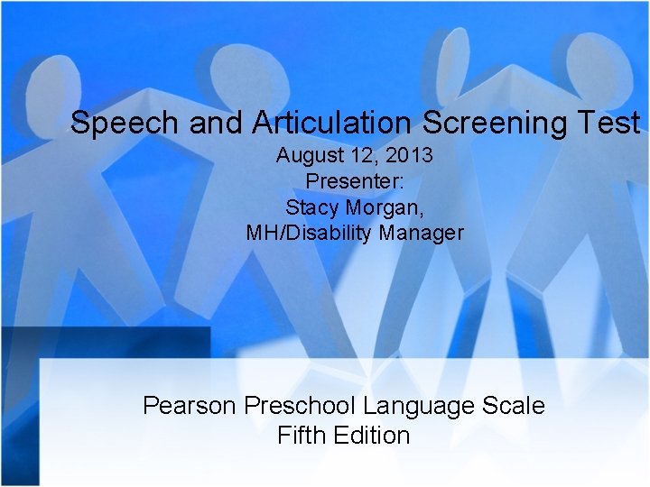 Speech and Articulation Screening Test August 12 2013