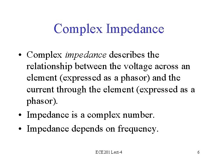Sinusoids 8 1 Phasors 8 3 Complex Numbers