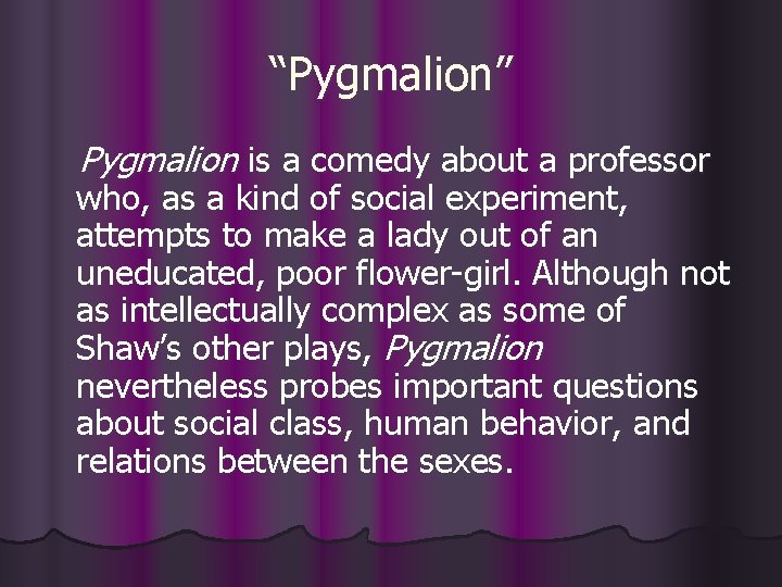 An Introduction to Pygmalion George Bernard Shaw was