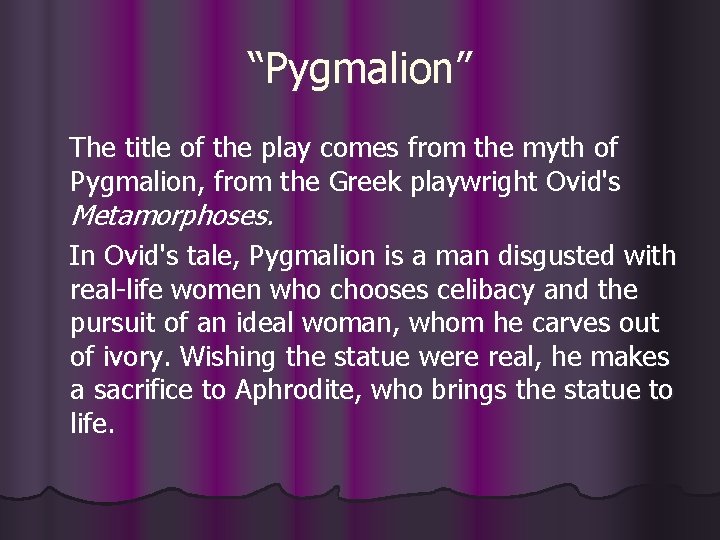 An Introduction to Pygmalion George Bernard Shaw was