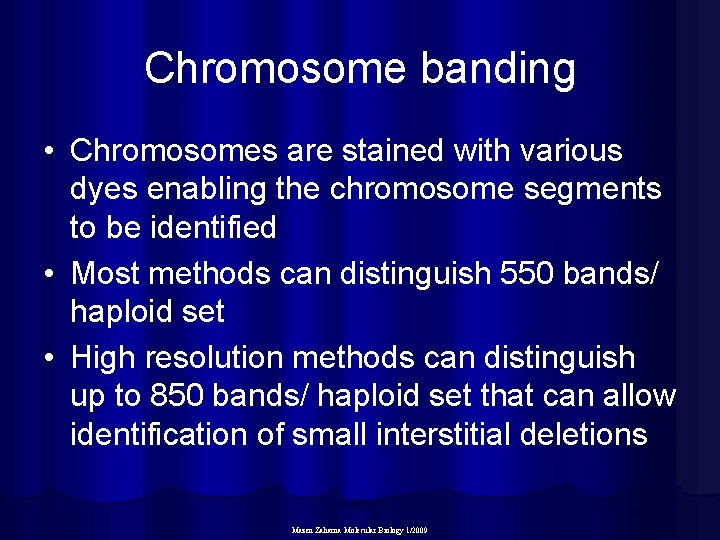 Human Chromosomes Identification by GBanding Karyotyping Mazen Zaharna