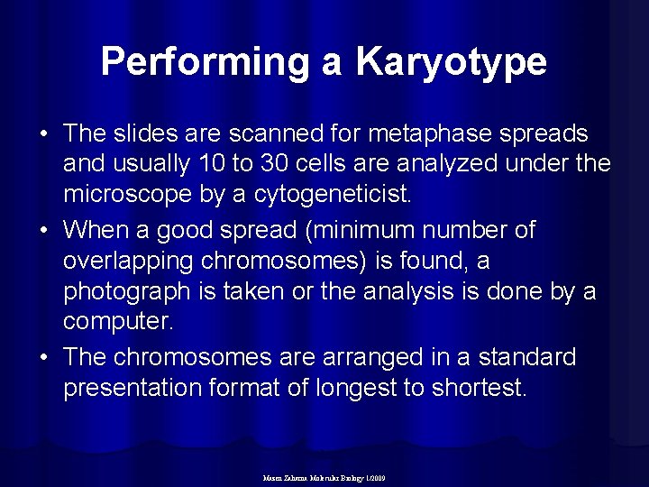 Human Chromosomes Identification by GBanding Karyotyping Mazen Zaharna