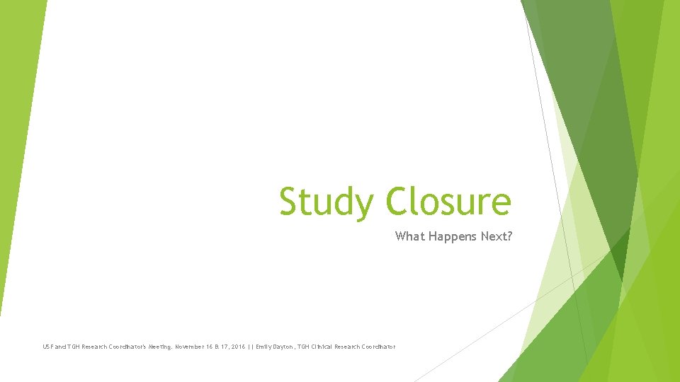 Study Closure What Happens Next USF and TGH