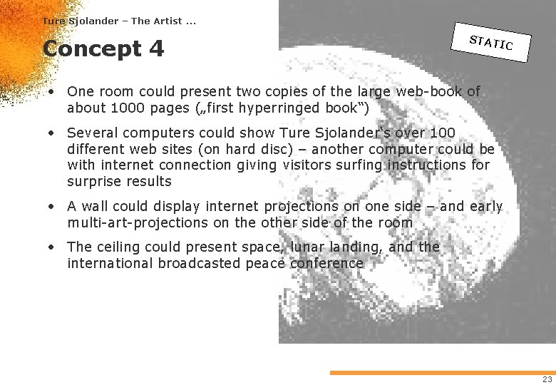 PROJECT PROPOSAL TO THE MODERN MUSEET STOCKHOLM Ture