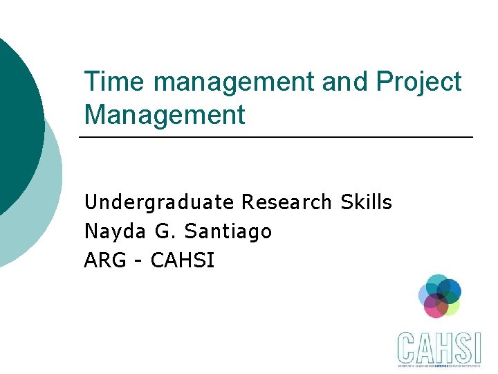 Time management and Project Management Undergraduate Research Skills
