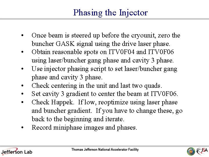 Injector SetupMiniphase Stephen Benson JLab Description of injector