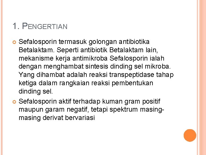 SEFALOSPORIN 1 PENGERTIAN Sefalosporin termasuk golongan antibiotika ...