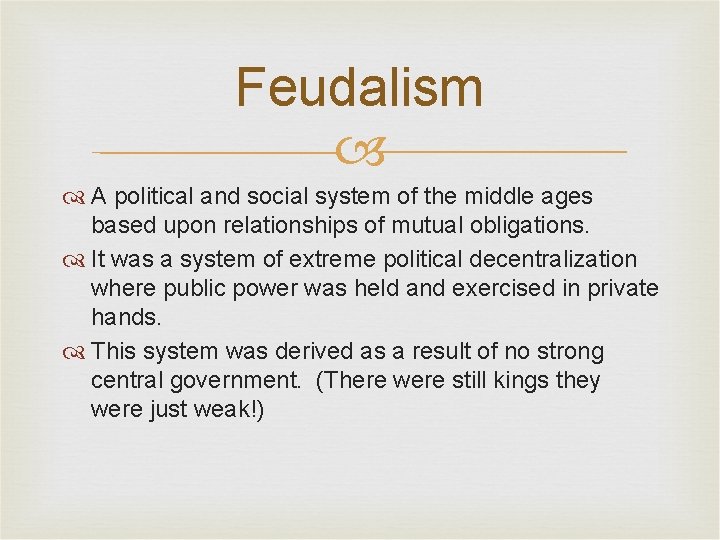 Feudalism and Manorialism The social political and economic
