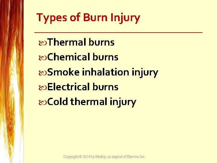 Burns Chapter 25 Copyright 2014 by Mosby an