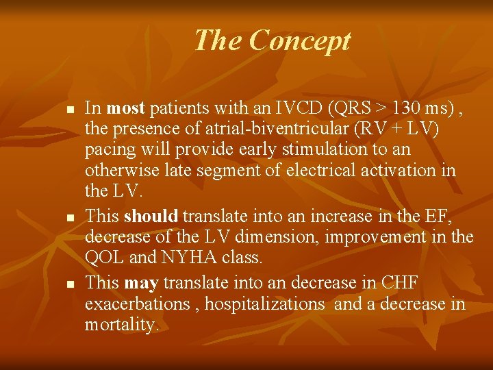 Device Therapy in Congestive Heart Failure Teresa Menendez