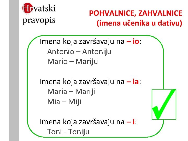 Pravopisna pravila u svakodnevnoj praksi Hrvatski pravopis Stjepan