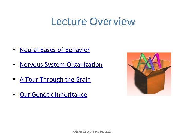 Lecture Overview Neural Bases of Behavior Nervous System