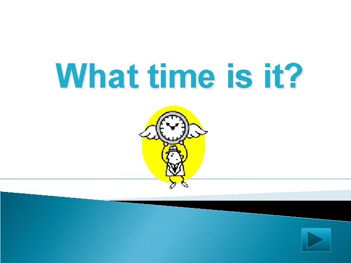 What time is it How do I tell
